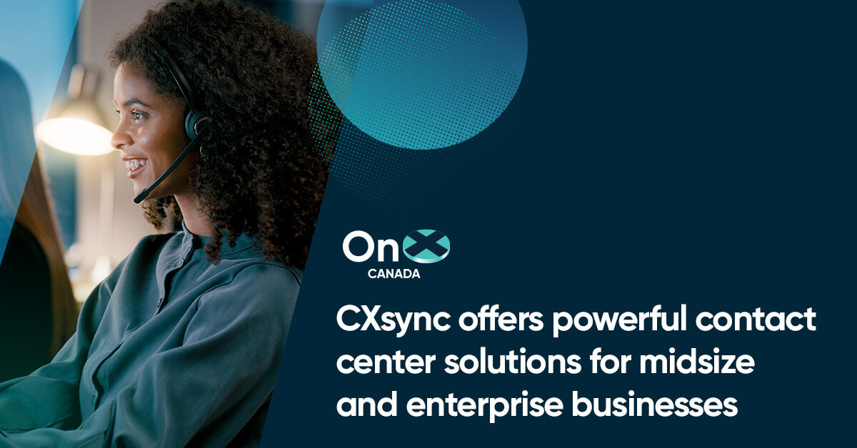CXsync offers powerful contact center solutions for enterprise ...