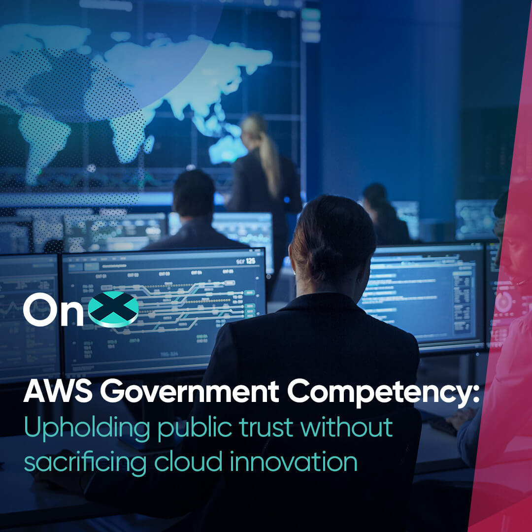 AWS Government Competency: Upholding public trust without sacrificing ...